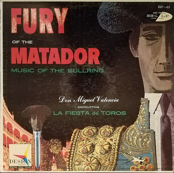 Fury of the Matador: Music of the Bullring (La fiesta de toros) by Don ...