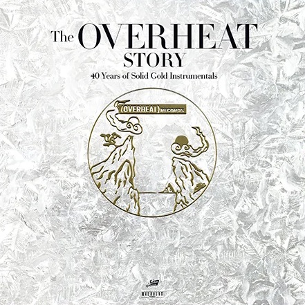 The Overheat Story: 40 Years of Solid Gold Instrumentals by Various ...
