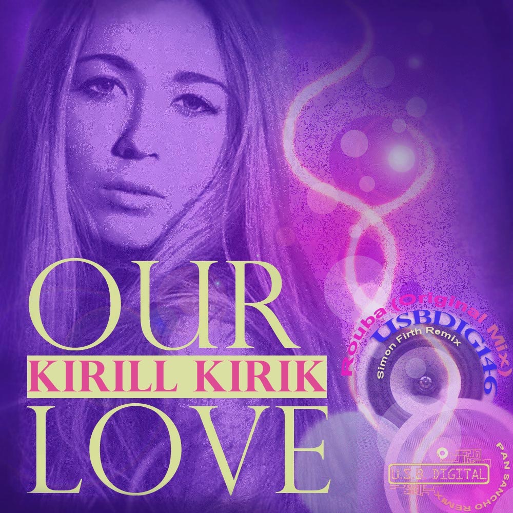 Our Love by Kirill Kirik (Single): Reviews, Ratings, Credits, Song list - Rate Your Music