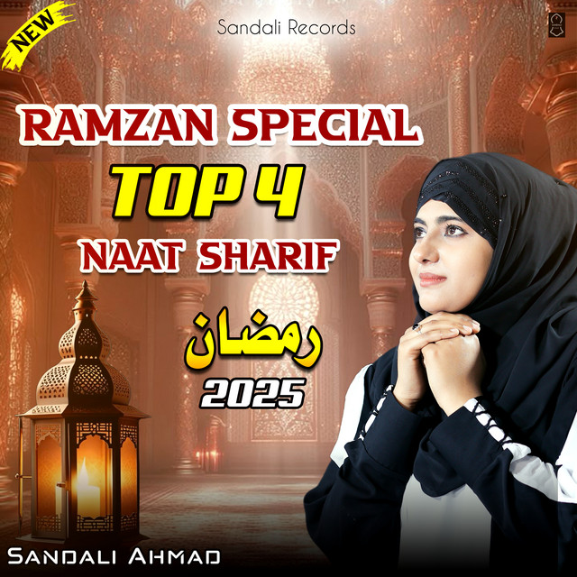 Ramzan Special Top 4 Naat by Sandali Ahmad (EP, Nasheed): Reviews, Ratings, Credits, Song list ...