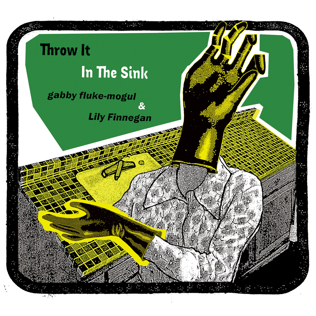 Throw It in the Sink by gabby fluke-mogul & Lily Finnegan (Album ...