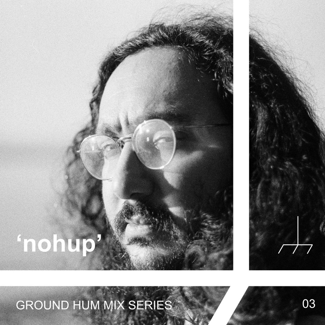 Ground Hum Mix Series #3 by 'nohup' (DJ Mix, Ambient): Reviews, Ratings ...