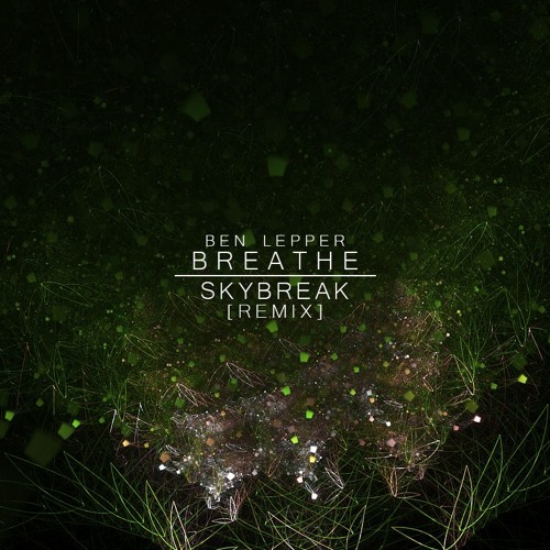 Breathe (Skybreak Remix) by Skybreak (Single): Reviews, Ratings, Credits, Song list - Rate Your ...
