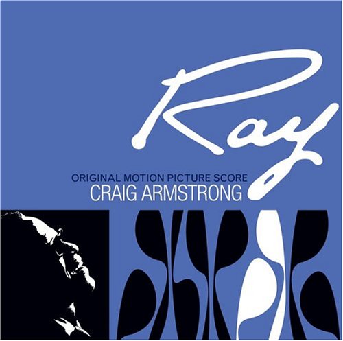 Ray by Craig Armstrong (Album, Film Score): Reviews, Ratings, Credits ...
