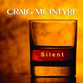 Silent by Craig McIntyre (Album): Reviews, Ratings, Credits, Song list ...