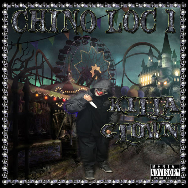 Killa Clown by Chino Loc 1 (Mixtape): Reviews, Ratings, Credits, Song ...