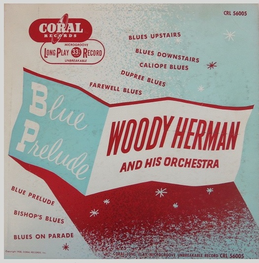 Blue Prelude by Woody Herman (Album, Swing): Reviews, Ratings, Credits ...