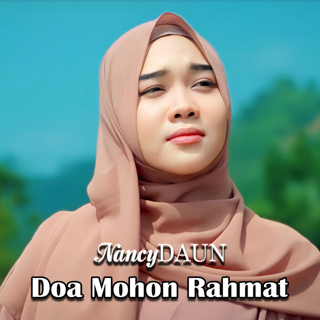 Doa Mohon Rahmat by NancyDAUN (Single): Reviews, Ratings, Credits, Song ...