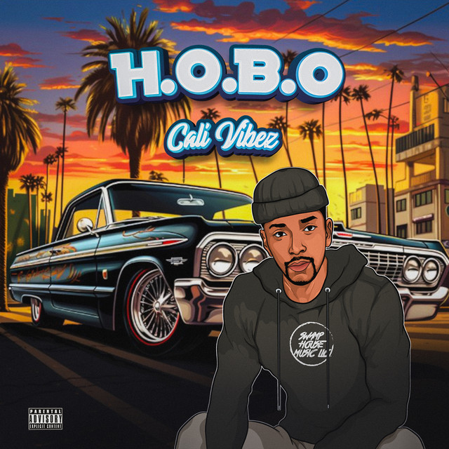 Cali Vibez by H.O.B.O (EP): Reviews, Ratings, Credits, Song list - Rate ...