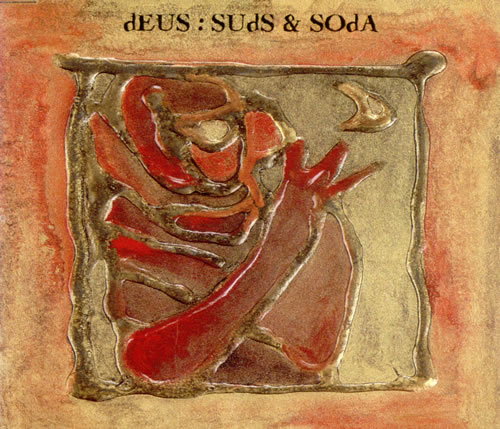Suds & Soda by dEUS (Single; Island; CIDZ 598 / 854 347-2): Reviews ...