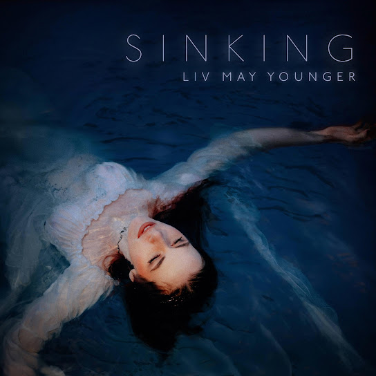 Sinking by Liv May Younger (Single, Singer-Songwriter): Reviews, Ratings, Credits, Song list ...