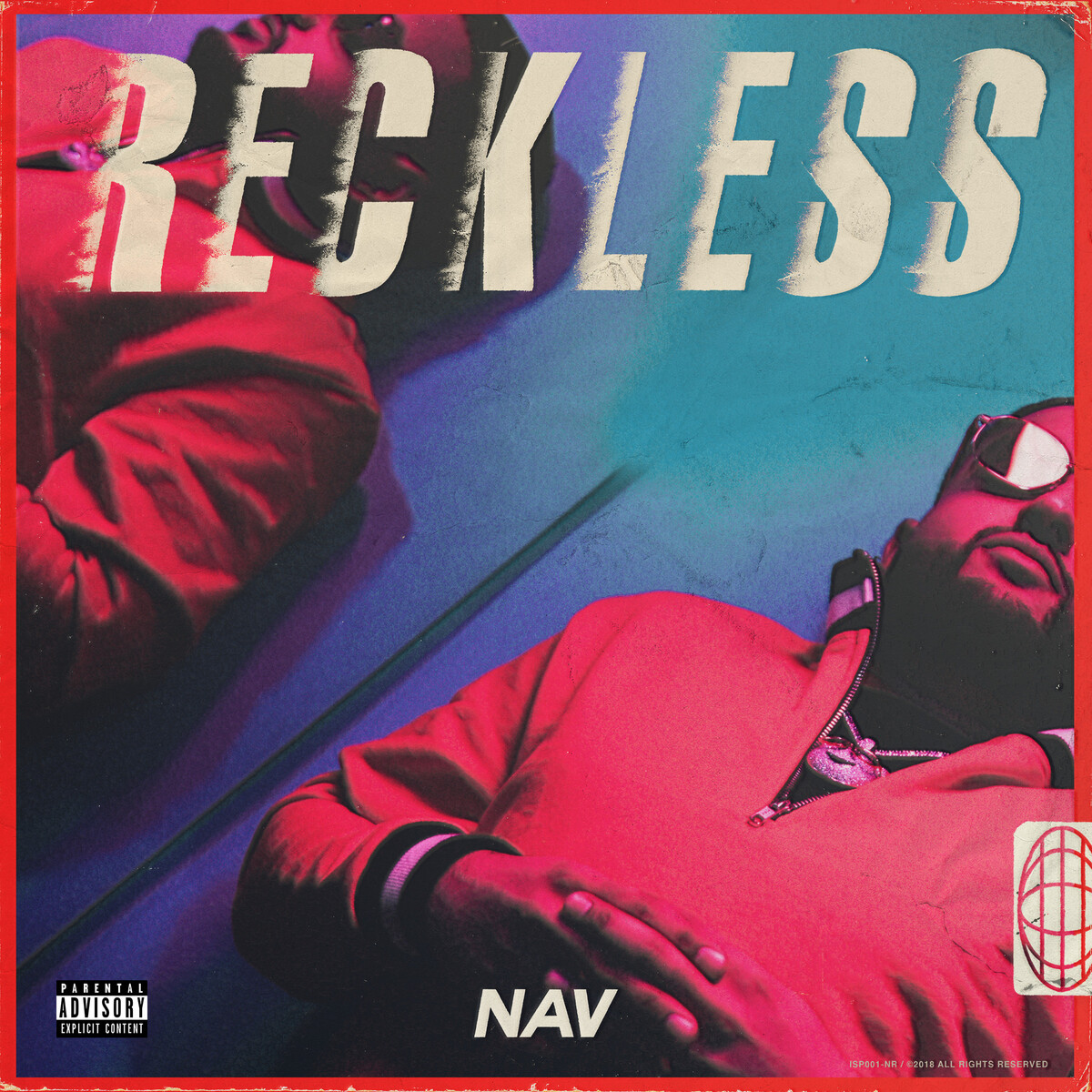 Reckless by Nav (Album, Pop Rap): Reviews, Ratings, Credits, Song list ...