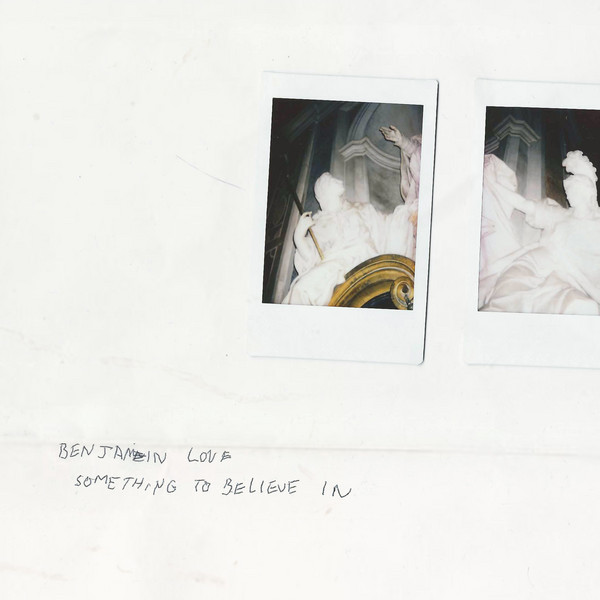 Something to Believe In by Benjamin Love (Single): Reviews, Ratings ...