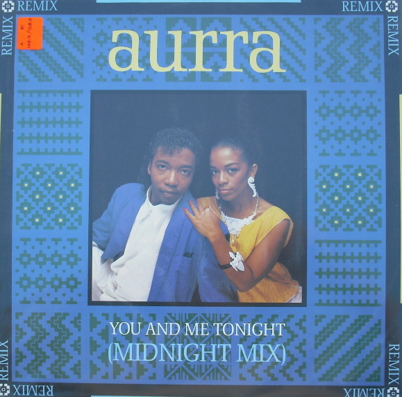 You and Me Tonight (Midnight Mix) by Aurra (Single; Ten; TEN 71-13 ...