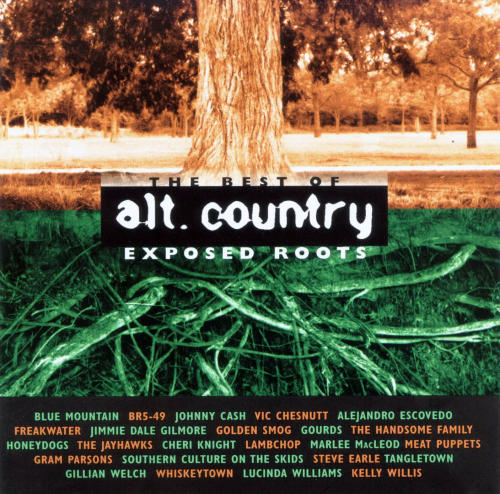 Exposed Roots: The Best of Alt. Country by Various Artists (Compilation ...