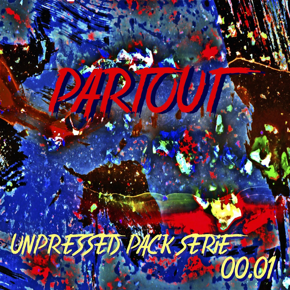 Unpressed Pack Serie 00.01 by Various Artists (Album; PARTOUT; 00.01 ...