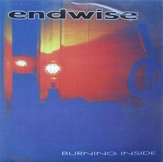 Burning Inside / Dylan Song by Endwise [Ger] (Single, Post-Hardcore ...