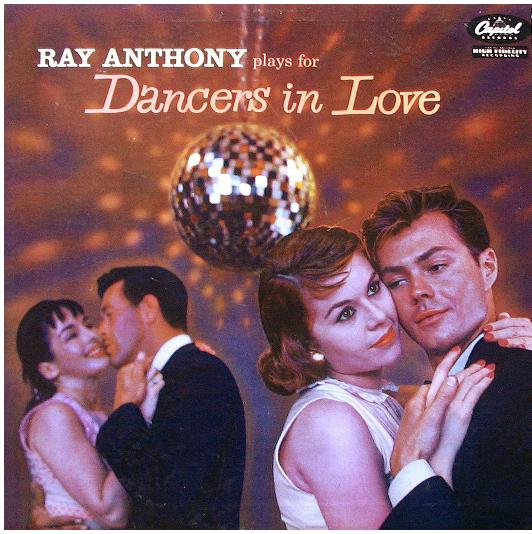 Ray Anthony Plays for Dancers In Love by Ray Anthony (Album, Easy ...