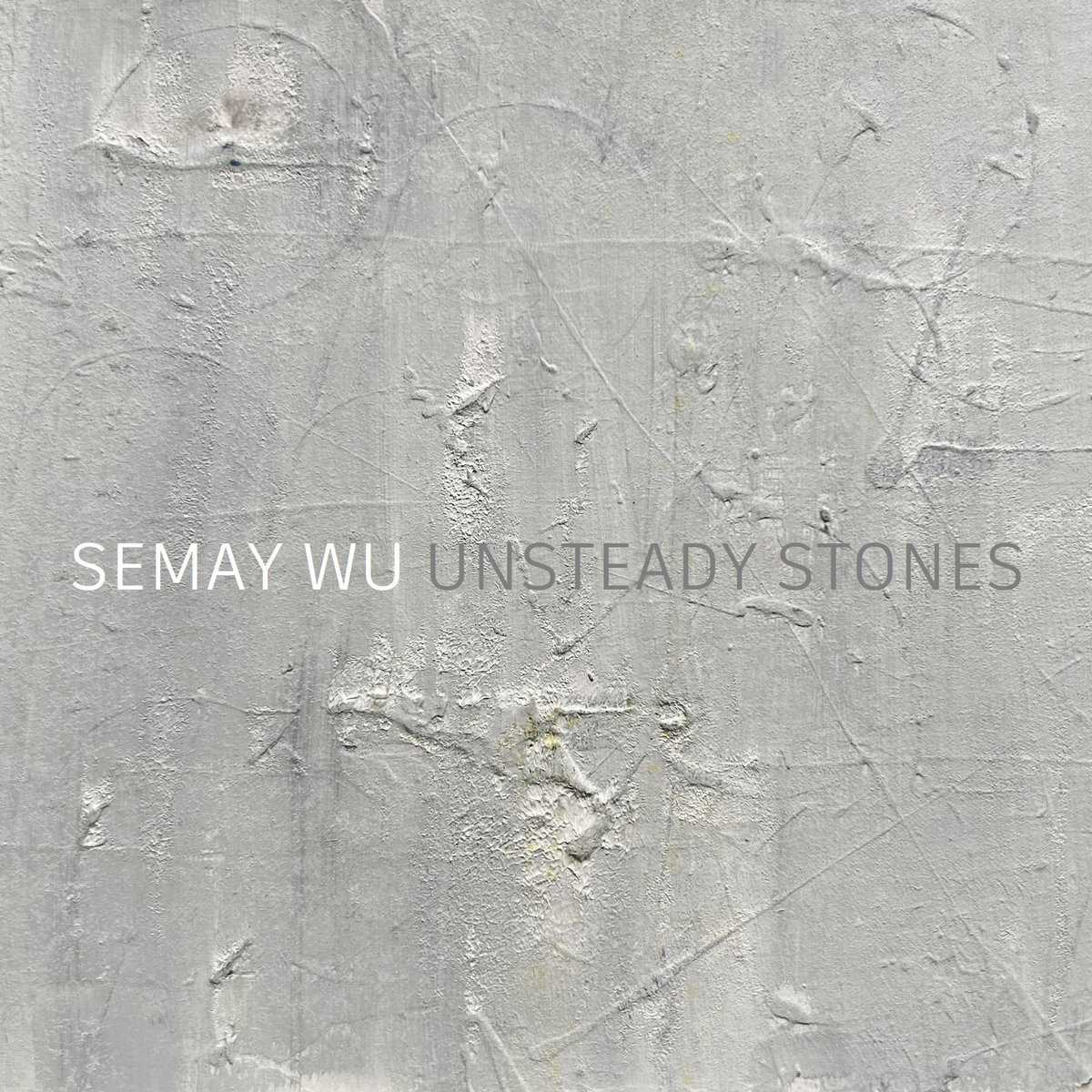 Unsteady Stones by Semay Wu (Album): Reviews, Ratings, Credits, Song ...