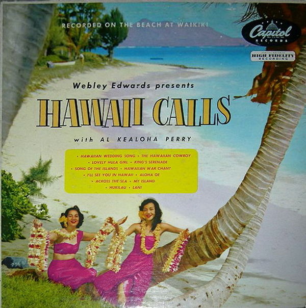 Webley Edwards Presents: Hawaii Calls by Al Kealoha Perry (Album, Hapa ...