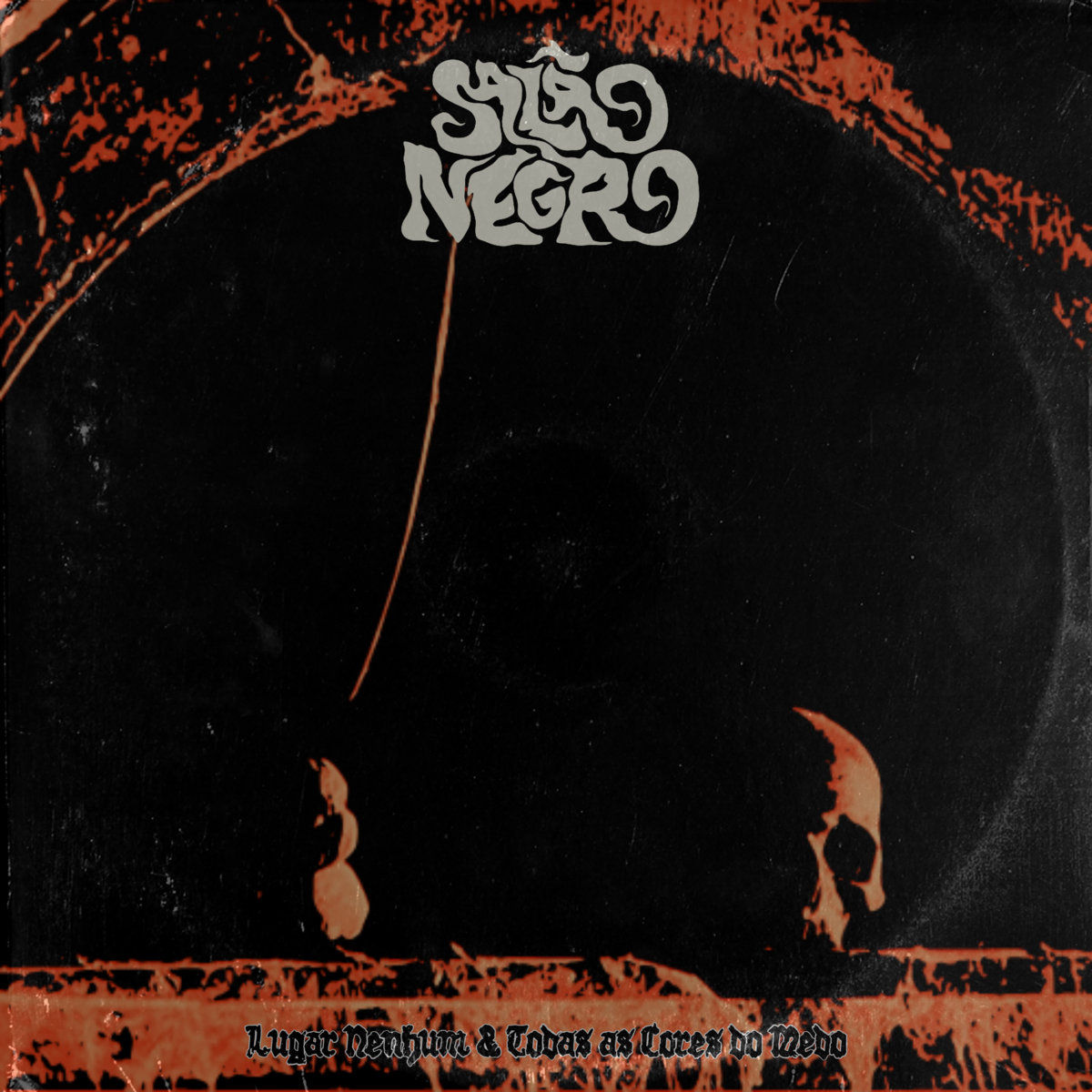 Lugar Nenhum & Todas as Cores do Medo by Salão Negro (Single): Reviews ...