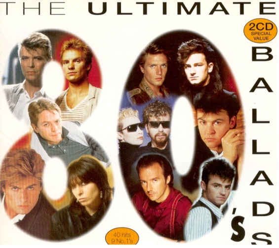 The Ultimate 80's Ballads by Various Artists (Compilation, Soft Rock ...