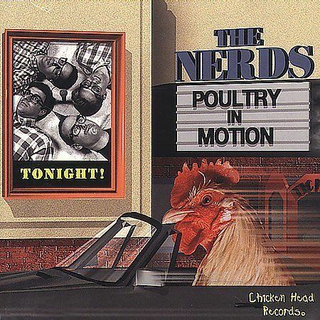 Poultry in Motion by The Nerds (Album; Chicken Head; 79320-10852-2 ...