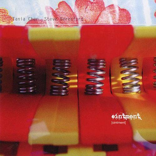 Ointment by Tania Chen / Steve Beresford (Album; Rossbin; RS018 ...