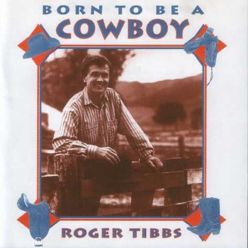 Born To Be A Cowboy by Roger Tibbs (Album, Western): Reviews, Ratings ...