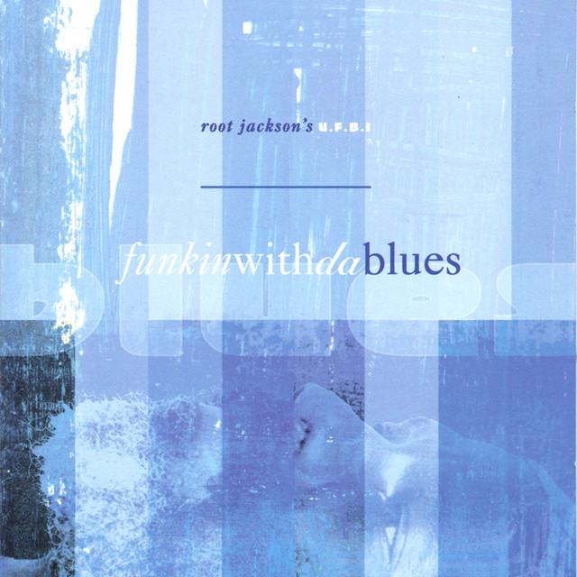 Funkin With da Blues by Root Jackson (Album): Reviews, Ratings, Credits ...