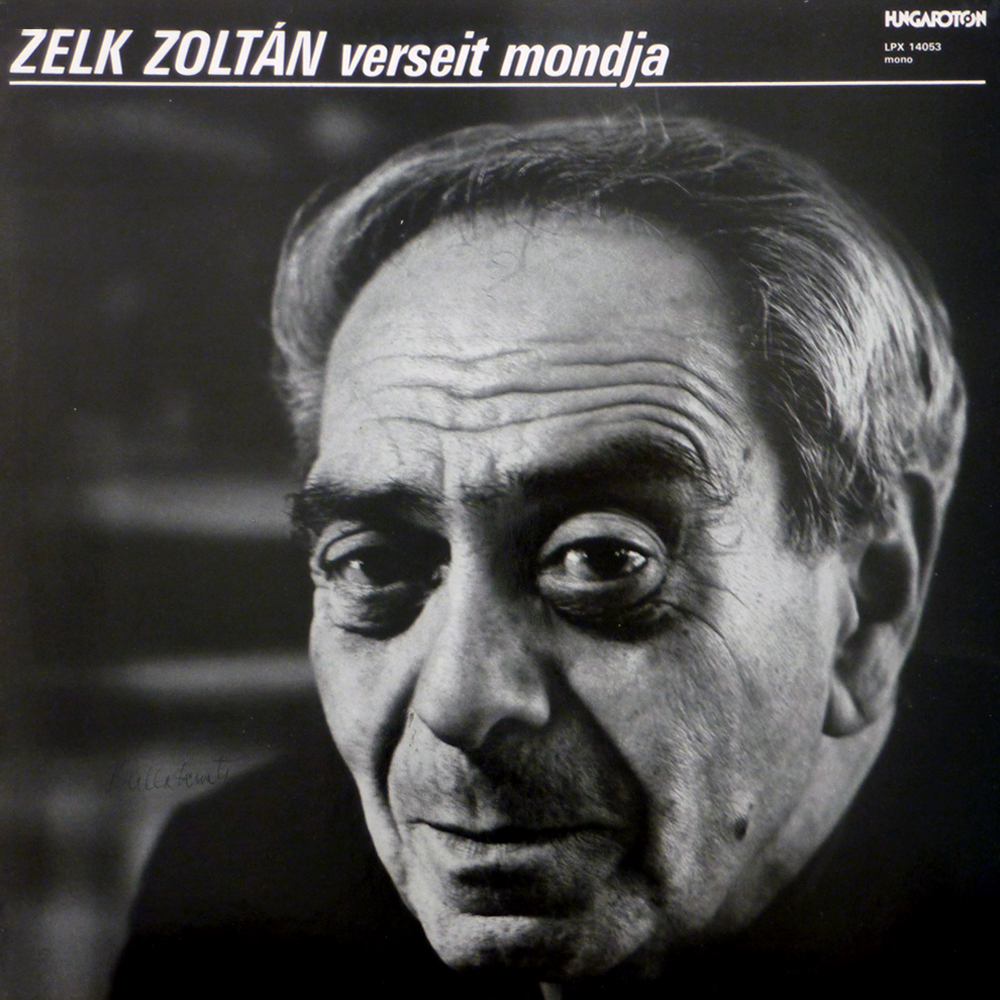 Zelk Zoltán verseit mondja by Zelk Zoltán (Album, Poetry): Reviews, Ratings, Credits, Song list ...