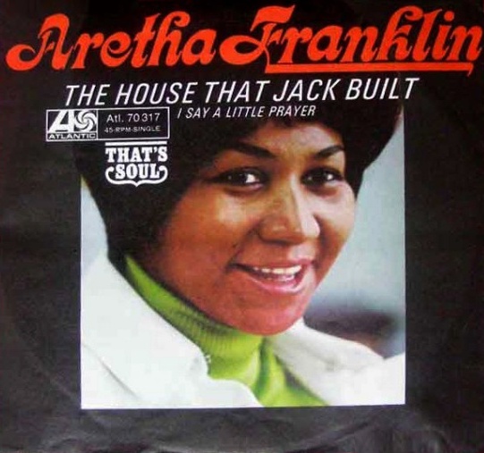 The House That Jack Built / I Say a Little Prayer by Aretha Franklin (Single; Atlantic; Atl. 70. ...