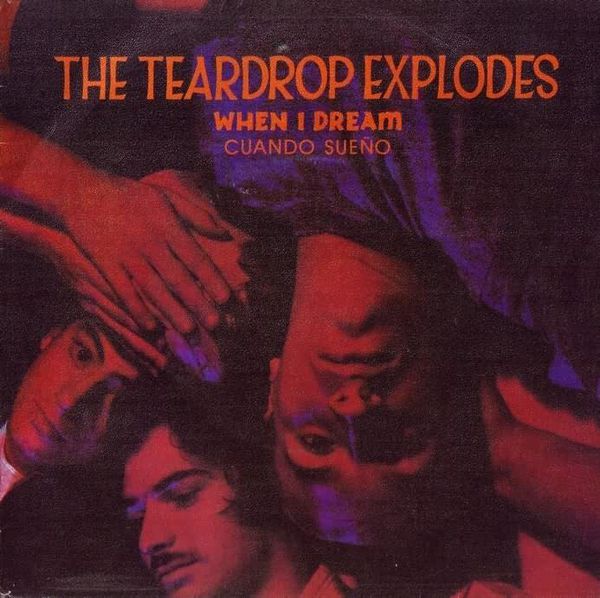 When I Dream (Cuando sueño) / Kilimanjaro by The Teardrop Explodes ...