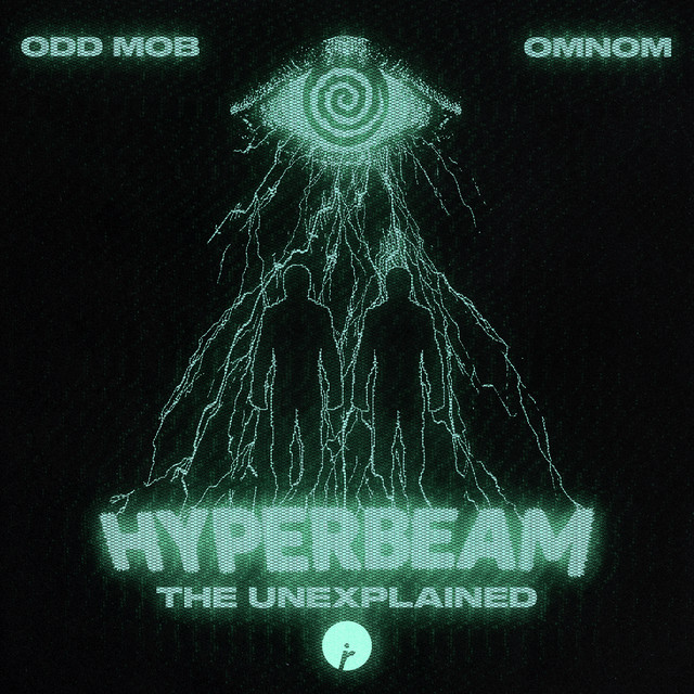 The Unexplained by Odd Mob & OMNOM: Hyperbeam (EP, Tech House): Reviews, Ratings, Credits, Song ...