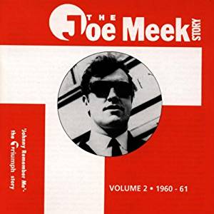 The Joe Meek Story - Volume 2 - 1960-61 by Joe Meek (Compilation ...