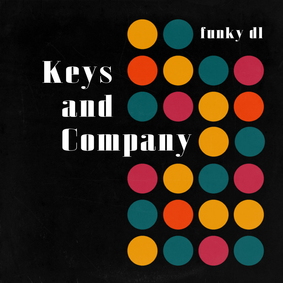 Keys and Company by Funky DL (Album): Reviews, Ratings, Credits, Song list - Rate Your Music