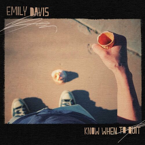 Know When to Quit by Emily Davis (Single): Reviews, Ratings, Credits ...