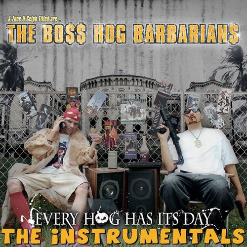 Every Hog Has It's Day (The Instrumentals) by The Boss Hog Barbarians ...