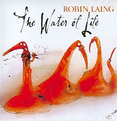 The Water of Life by Robin Laing (Album, Contemporary Folk): Reviews ...