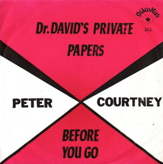 Dr. David's Private Papers / Before You Go by Peter Courtney (Single ...