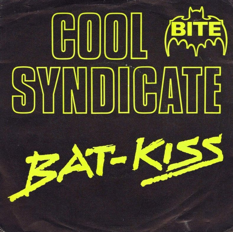 Bat-Kiss (Radio Mix) / Bat-Kiss (Bat Mix) by Cool Syndicate (Single ...
