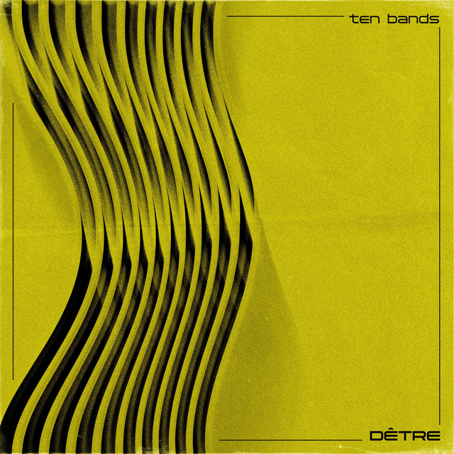 Ten Bands by Dêtre (Single): Reviews, Ratings, Credits, Song list ...