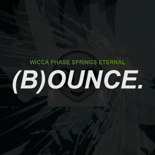 (B)ounce. Mix by Wicca Phase Springs Eternal (DJ Mix): Reviews, Ratings ...