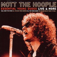 Essential Young Dudes: Live & More by Mott the Hoople (Compilation): Reviews, Ratings, Credits ...