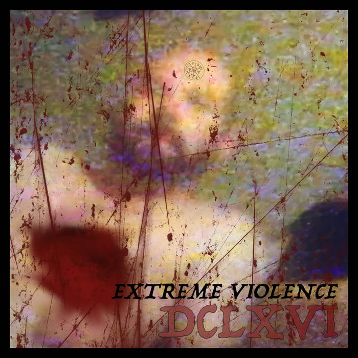 Extreme Violence by DCLXVI (Album): Reviews, Ratings, Credits, Song ...