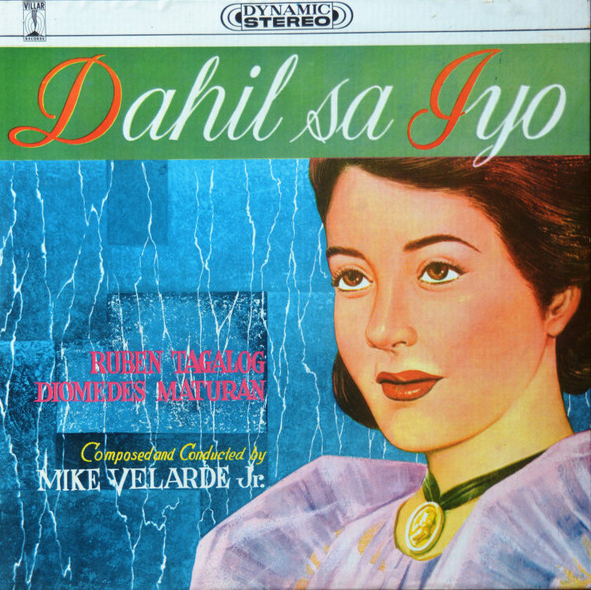 Dahil Sa Iyo by Ruben Tagalog / Bro. Diomedes Maturan (Album, Kundiman ...