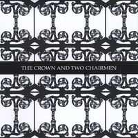 The Crown and Two Chairmen Albums: songs, discography, biography, and ...