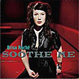 Soothe Me by Brisa Roché (Album): Reviews, Ratings, Credits, Song list ...
