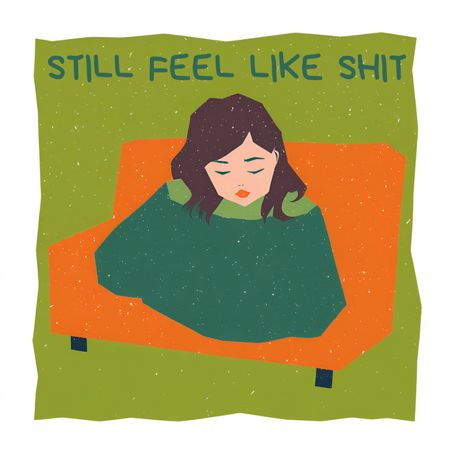 Still Feel Like Shit by Juniper (Single): Reviews, Ratings, Credits ...