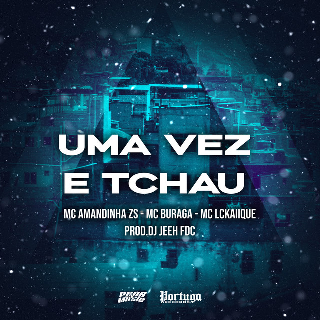 Uma vez e tchau by MC LCKaiique, MC Amandinha ZS & DJ Jeeh FDC (Single ...